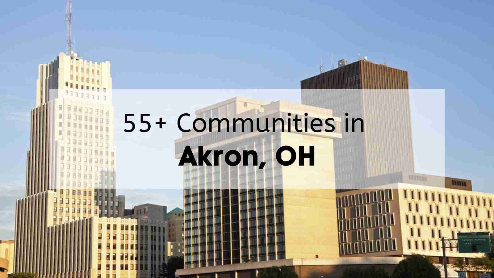 7 Best 55 and Older Communities in Akron OH 🏙 | Your Guide to Senior ...