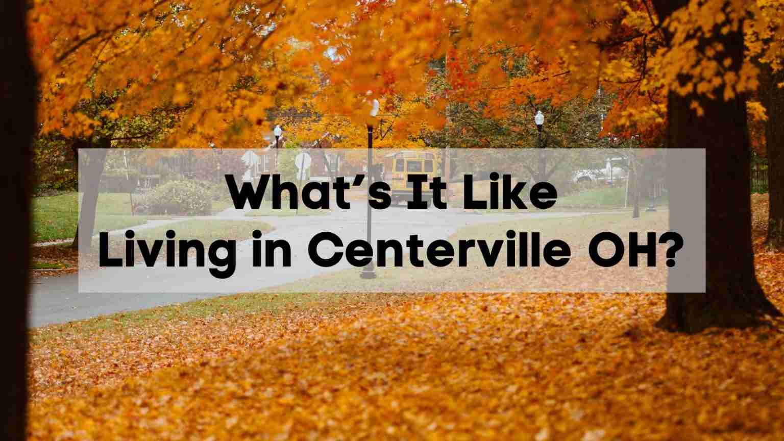 What’s It Like Living in Centerville OH? 🏘️ | Moving to Centerville ...