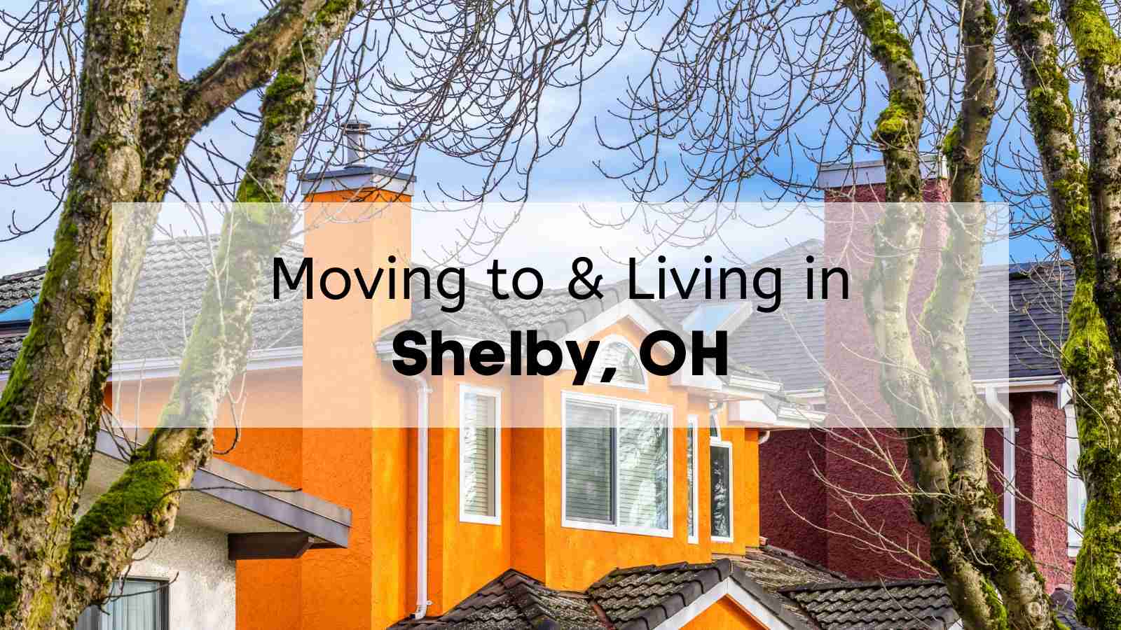 Moving to Shelby Ohio? 🏠 | Here’s Why You’ll LOVE Living in Shelby OH!