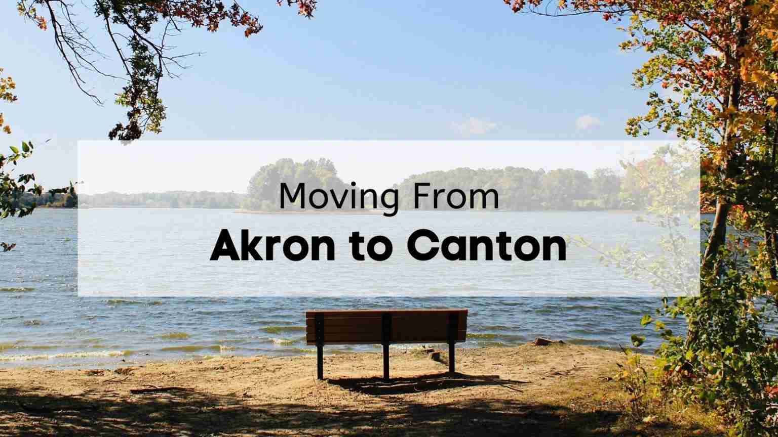 Moving From Akron to Canton | 🚚 Movers From Akron to Canton Ohio